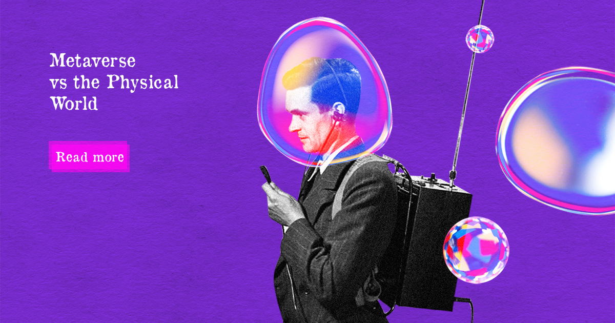 The Metaverse vs. the Physical World - DailyCoin