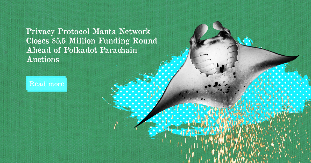 Privacy Protocol Manta Network Closes $5.5 Million Funding Round Ahead ...